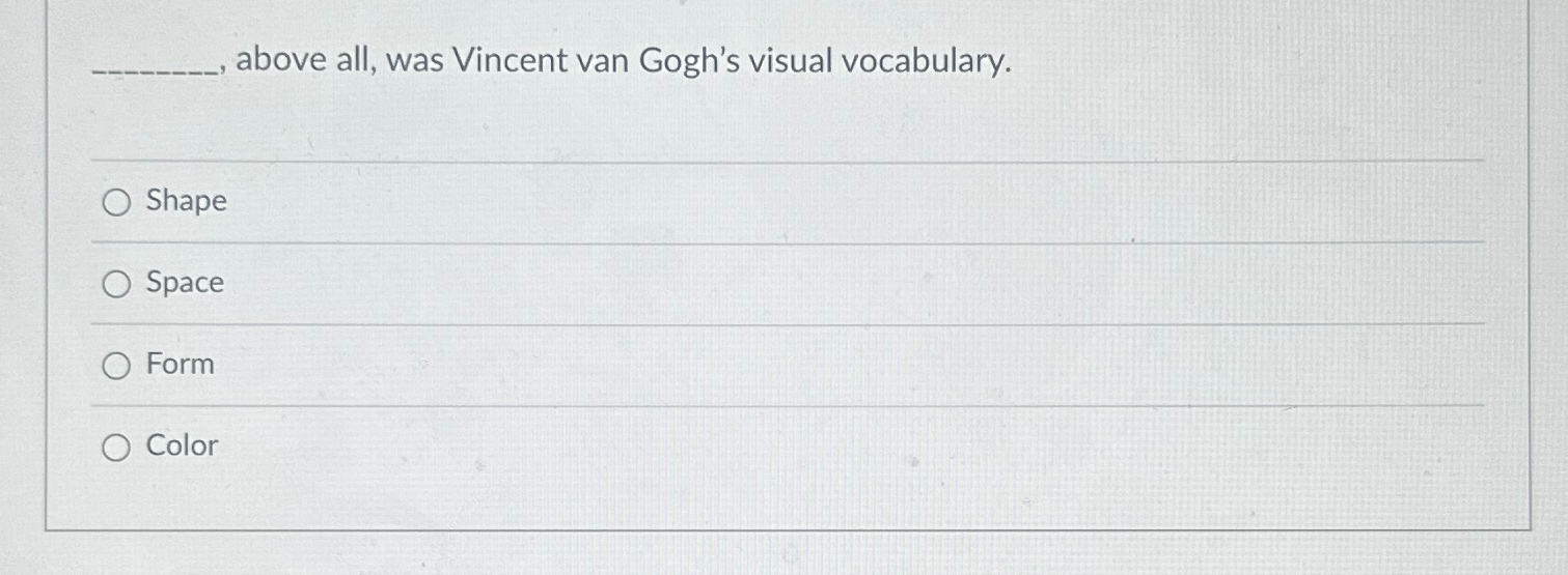 Solved above all, was Vincent van Gogh's visual | Chegg.com