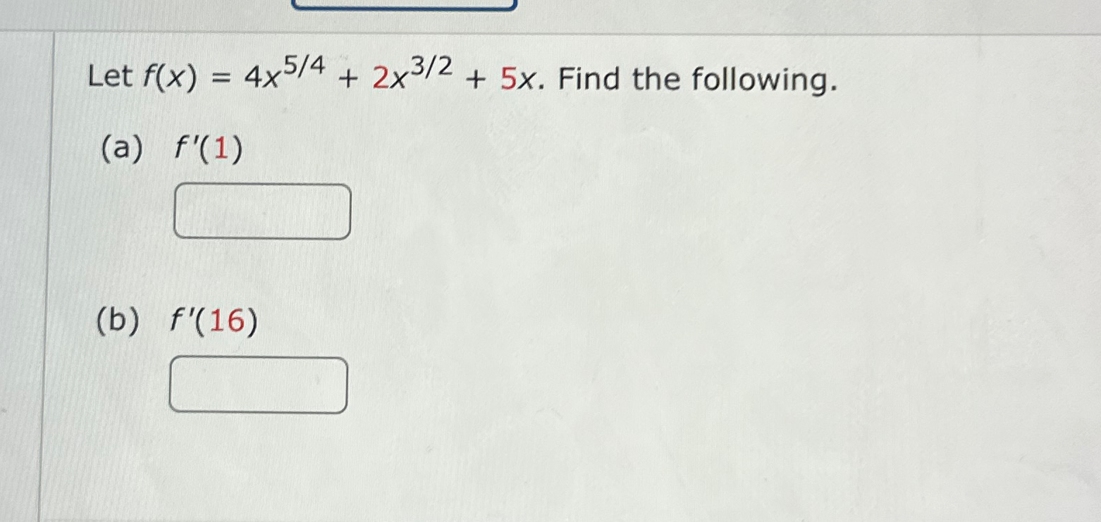 Let f(x)=4x54+2x32+5x. ﻿Find the | Chegg.com