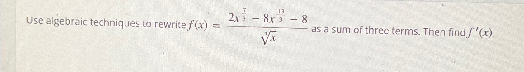 Solved Use algebraic techniques to rewrite | Chegg.com