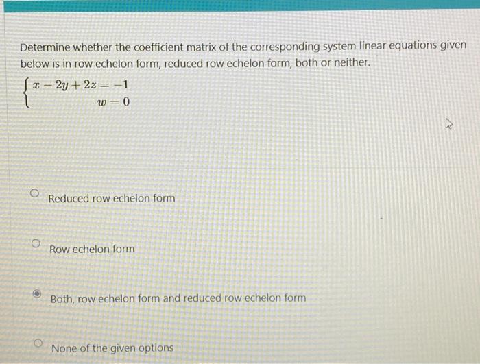 Solved Determine whether the coefficient matrix of the | Chegg.com