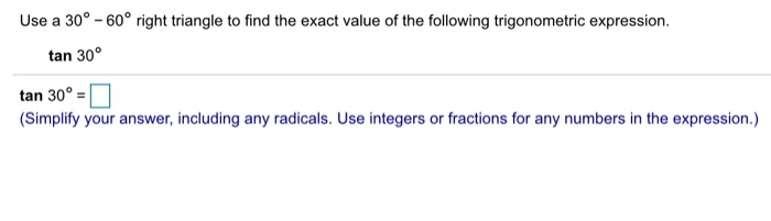Solved Use a 30° -60° right triangle to find the exact value | Chegg.com