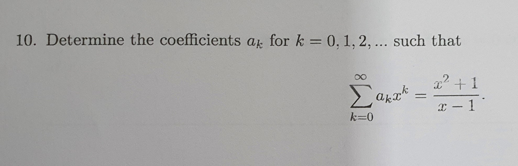 Solved Determine the coefficients ak ﻿for k=0,1,2,dots such | Chegg.com