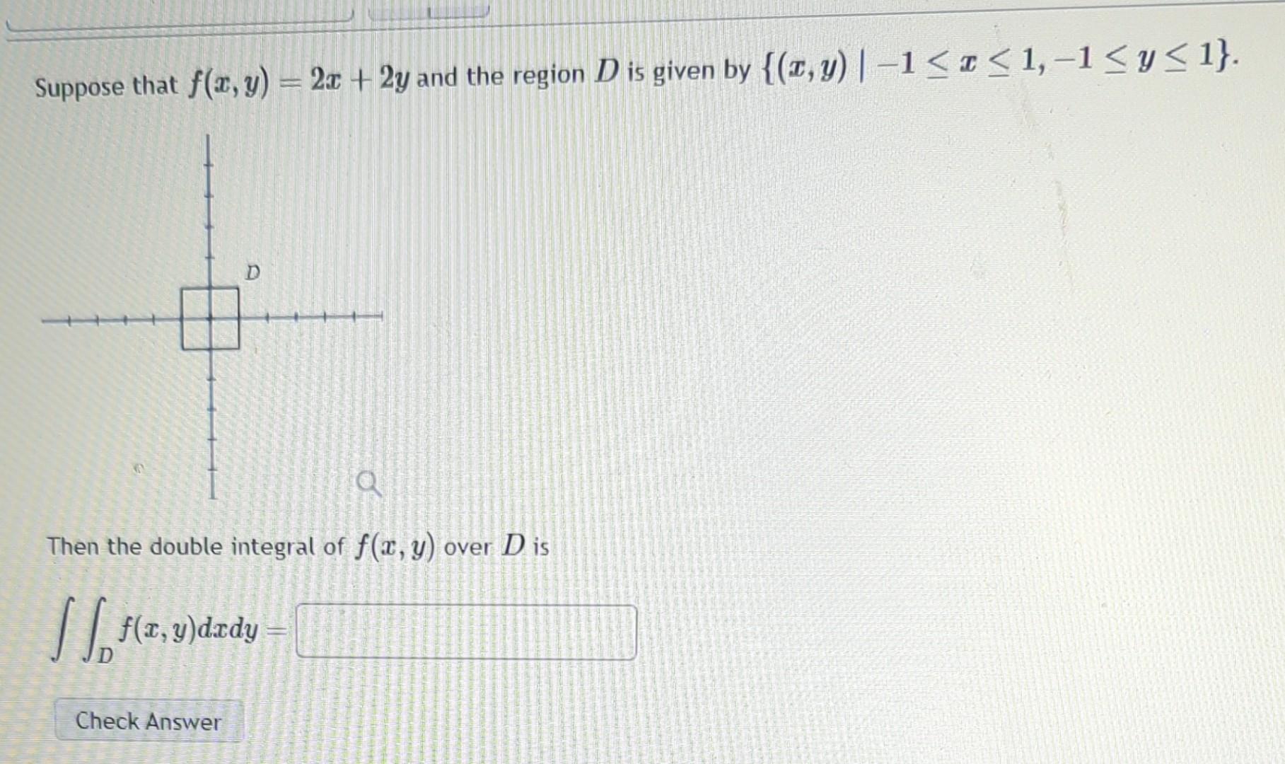 Solved Suppose that f(x,y)=2x+2y and the region D is given | Chegg.com