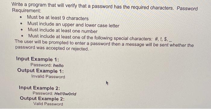 Solved Write a program that will verify that a password has | Chegg.com