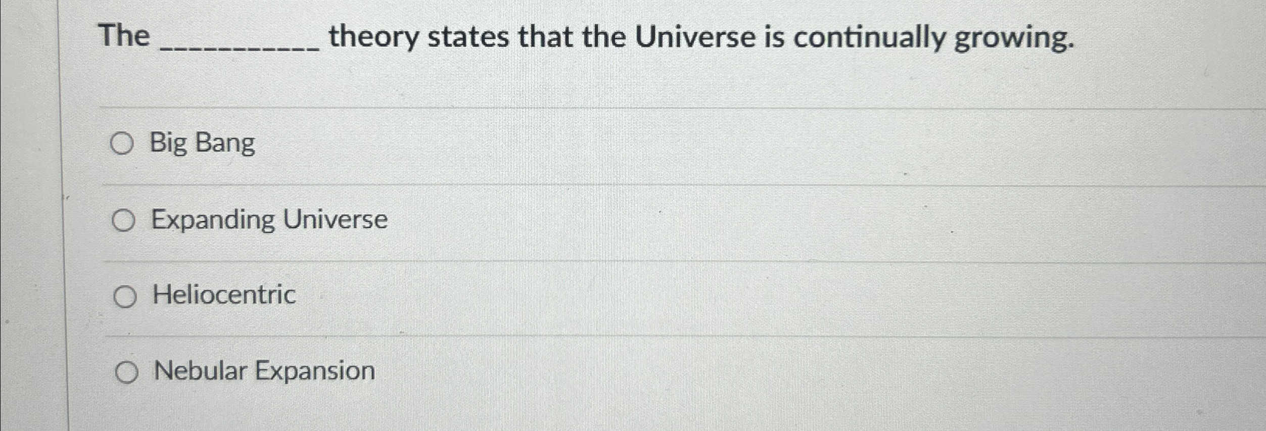 Solved The ﻿theory states that the Universe is continually | Chegg.com