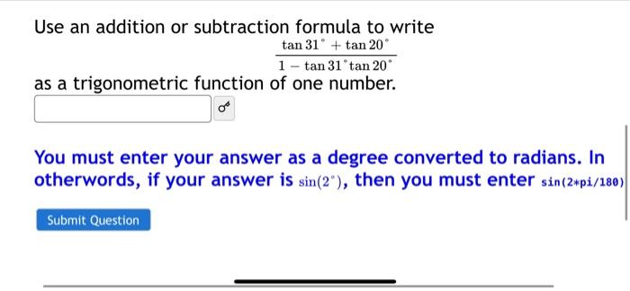 Solved Use an addition or subtraction formula to write tan | Chegg.com