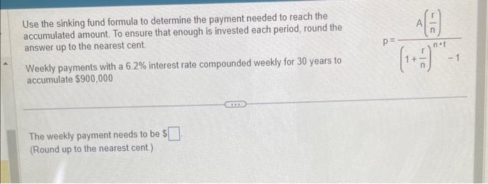 Solved Use the sinking fund formula to determine the payment | Chegg.com