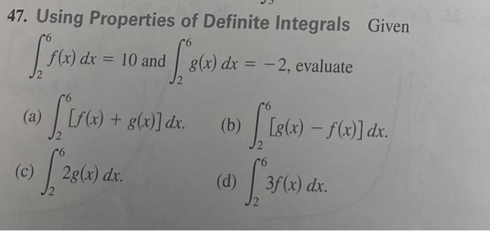 Solved 47. Using Properties of Definite Integrals Given | Chegg.com