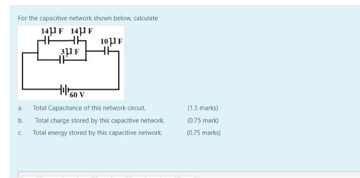 Solved For the capacitive network shown below, calculate 140 | Chegg.com