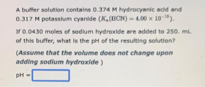 Solved A buffer solution contains 0.374M hydrocyanic acid | Chegg.com