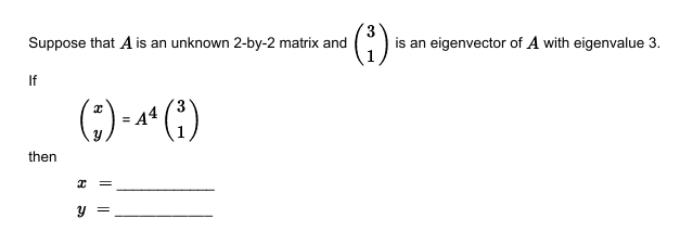 Solved Suppose that A ﻿is an unknown 2-by-2 ﻿matrix and (31) | Chegg.com