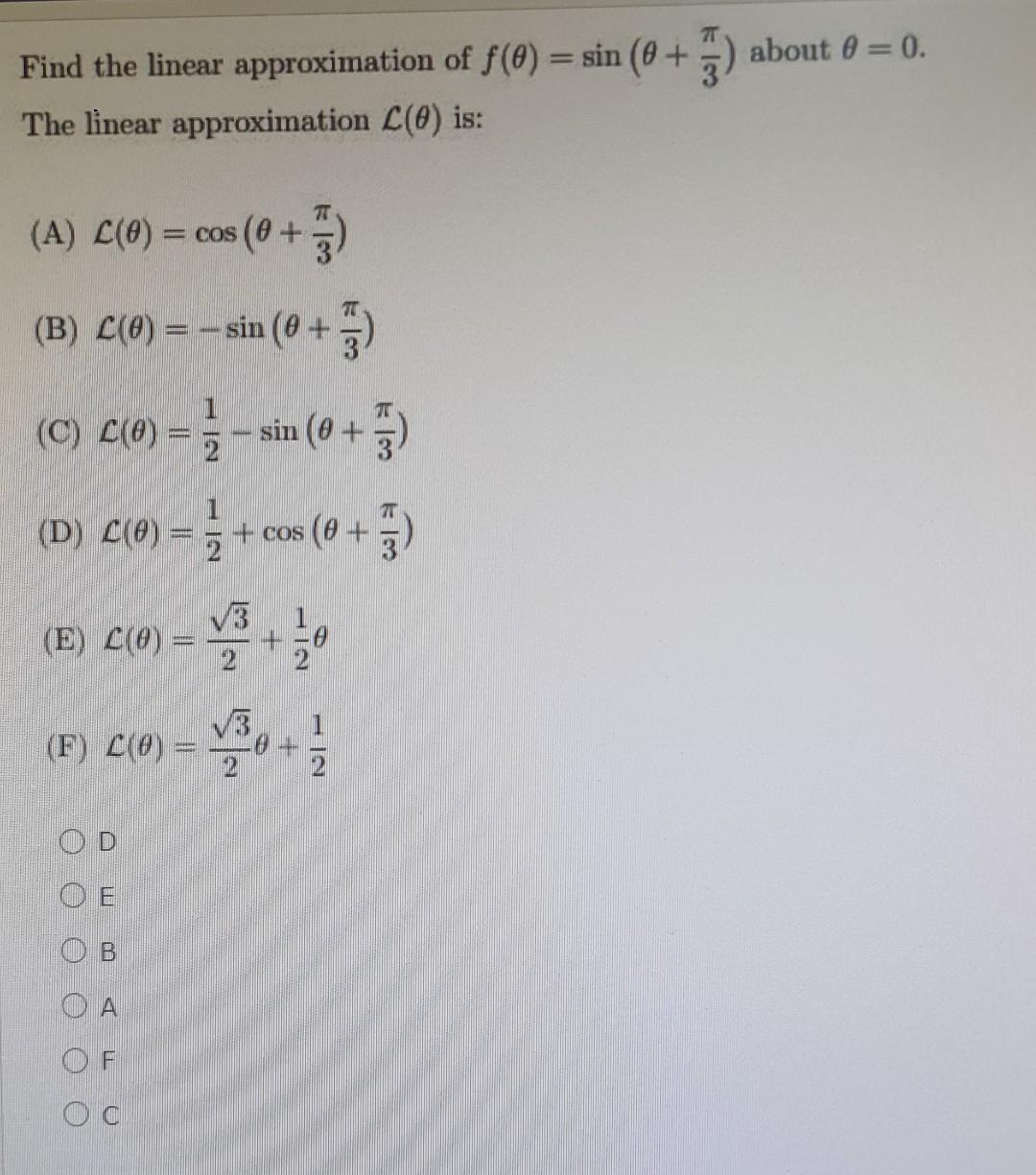 Solved Find the linear approximation of f(0) = sin (8+) | Chegg.com