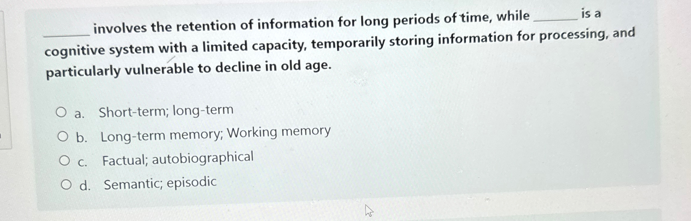 Solved involves the retention of information for long | Chegg.com