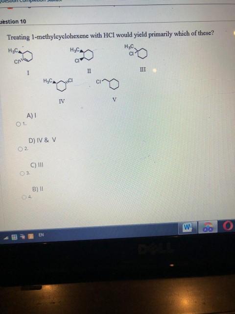 Solved Jestion 10 Treating 1-methylcyclohexene with HCl | Chegg.com