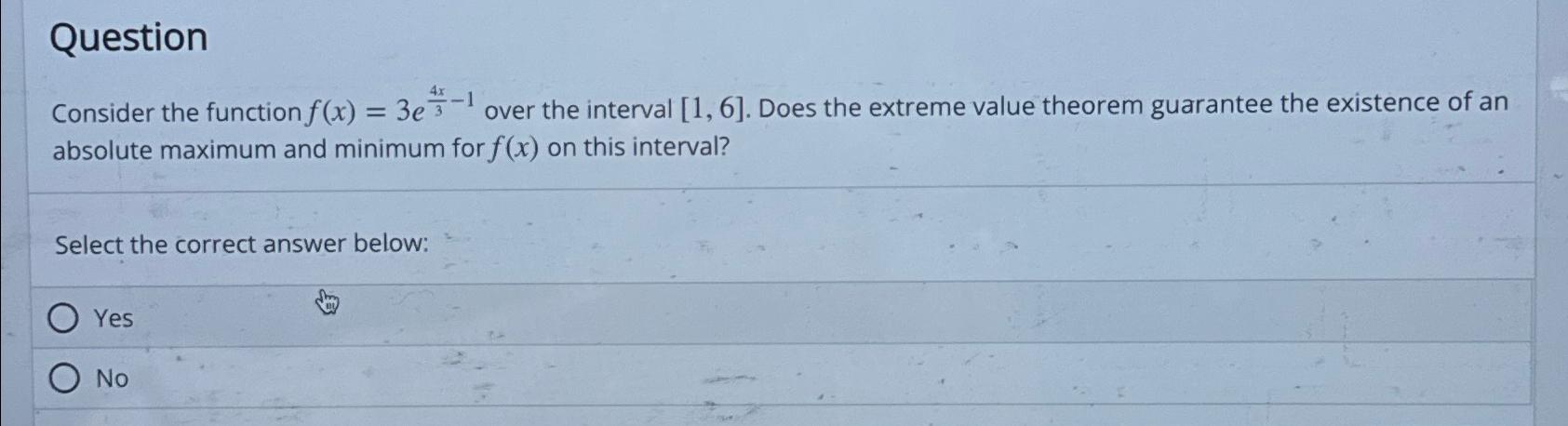 Solved QuestionConsider the function f(x)=3e4x3-1 ﻿over the | Chegg.com