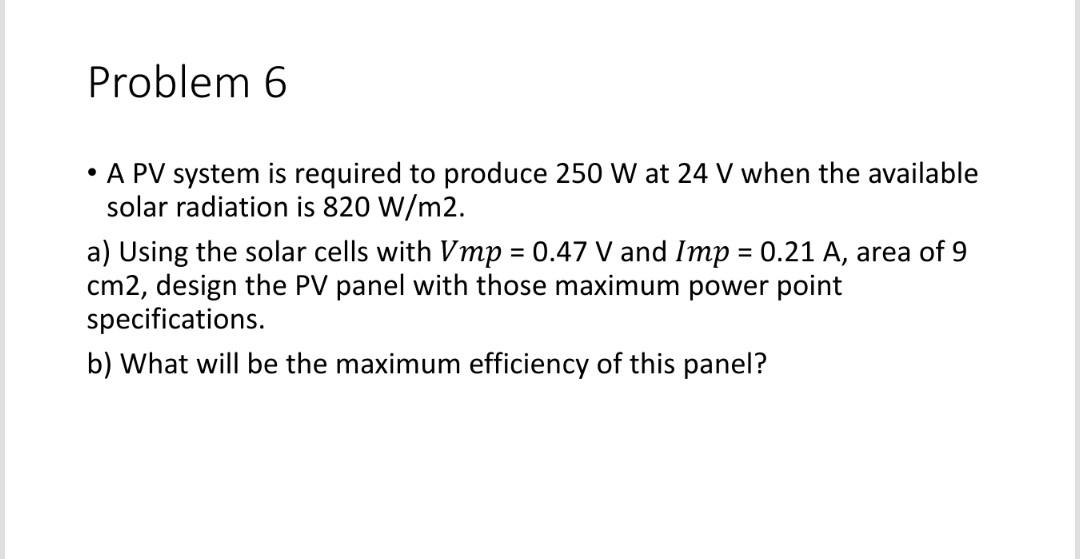 Solved - A PV system is required to produce \\( 250 | Chegg.com