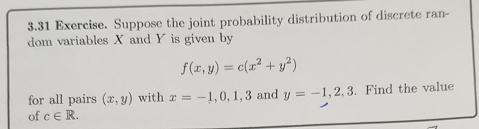 Solved 3.31 Exercise. Suppose the joint probability | Chegg.com