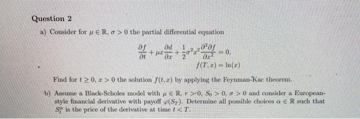 a) Consider for μ∈R,σ>0 the partial differential | Chegg.com