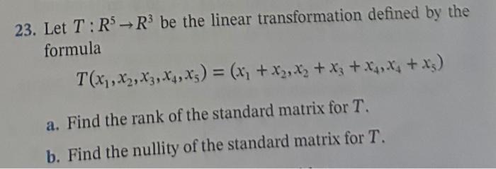 Solved 23. Let T:R5→R3 be the linear transformation defined | Chegg.com
