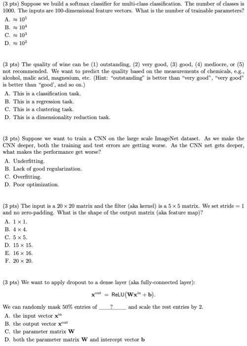 Solved (3 pts) Suppose we build a softmax classifier for | Chegg.com