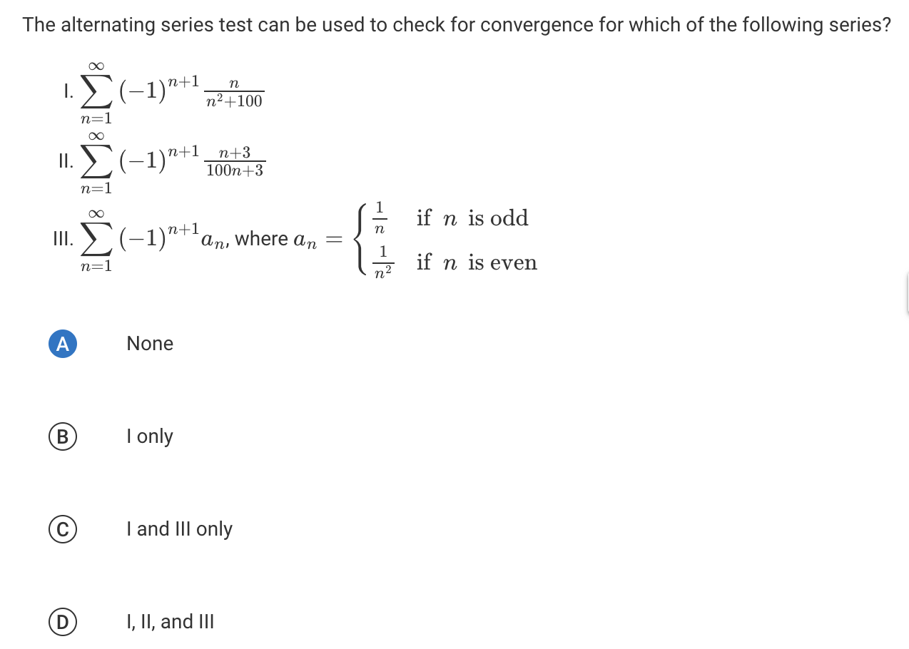 Solved The alternating series test can be used to check for | Chegg.com