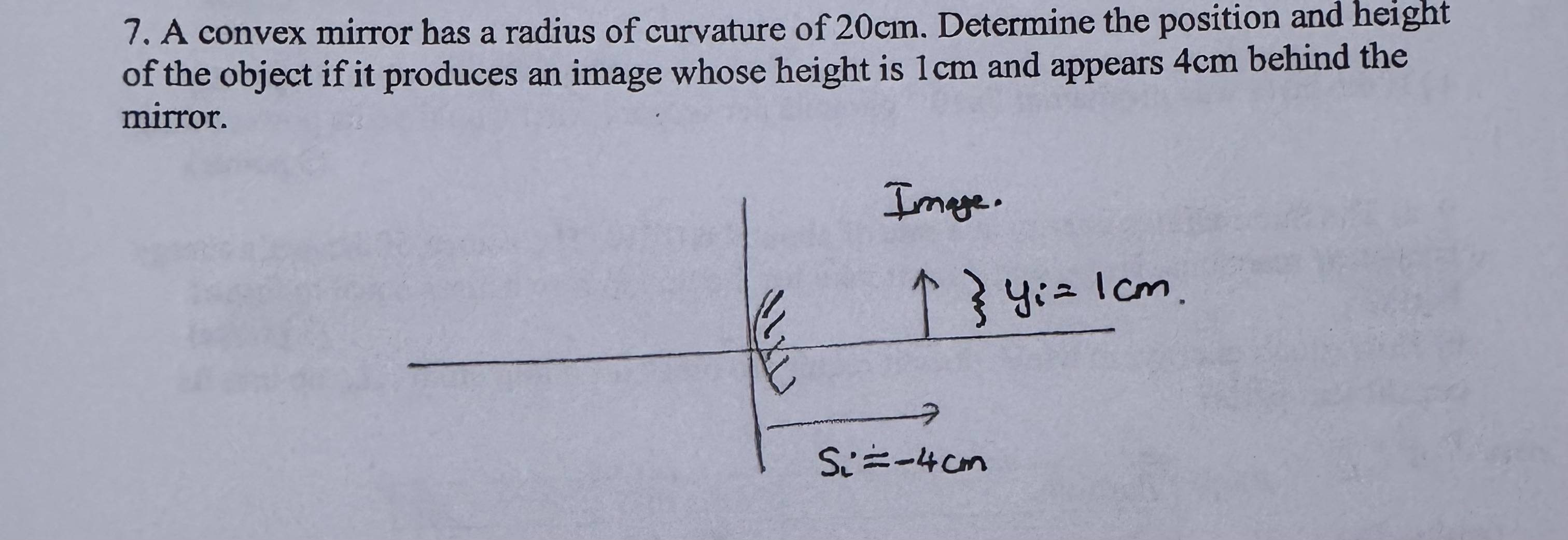 Solved A convex mirror has a radius of curvature of 20cm. | Chegg.com