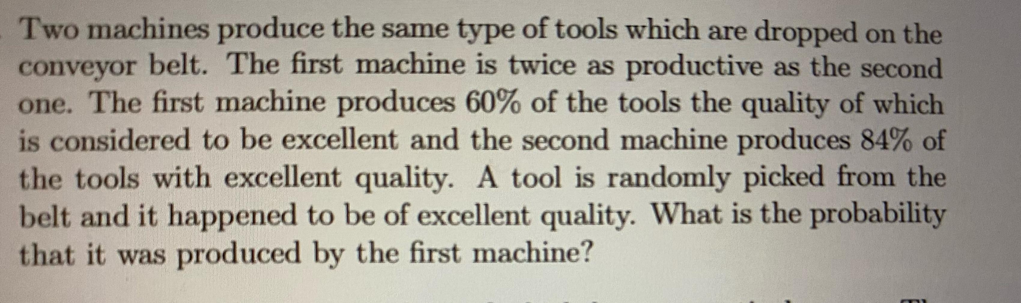 Solved Two machines produce the same type of tools which are | Chegg.com