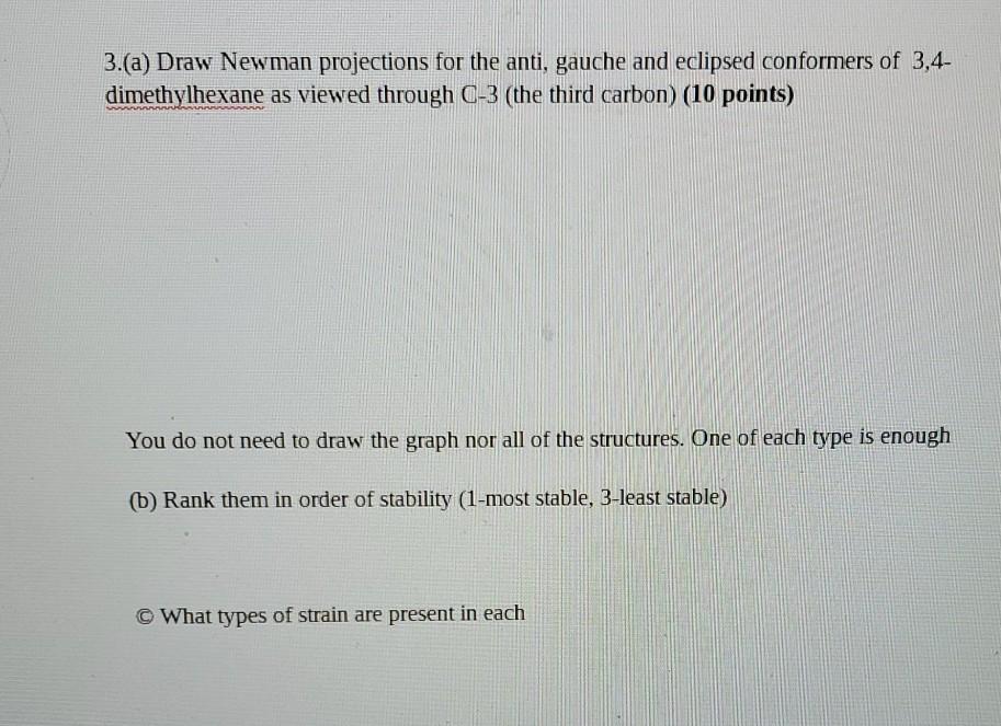 Solved 3.(a) Draw Newman projections for the anti, gauche | Chegg.com