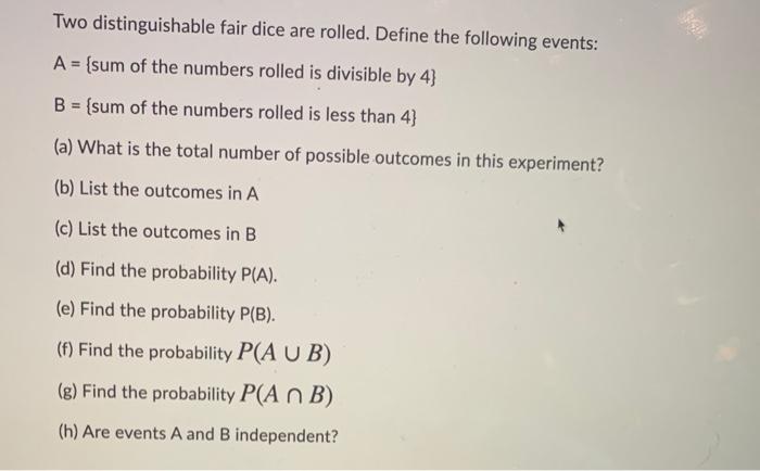 Solved Two Distinguishable Fair Dice Are Rolled Define The 