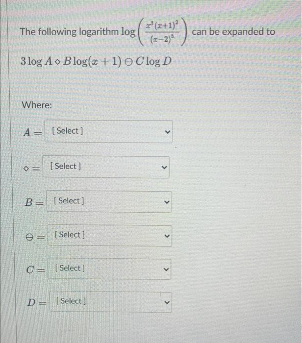 Solved The following logarithm log 3 log A Blog(x+1) Clog D | Chegg.com