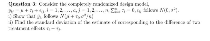 Solved Question 3: Consider the completely randomized design | Chegg.com