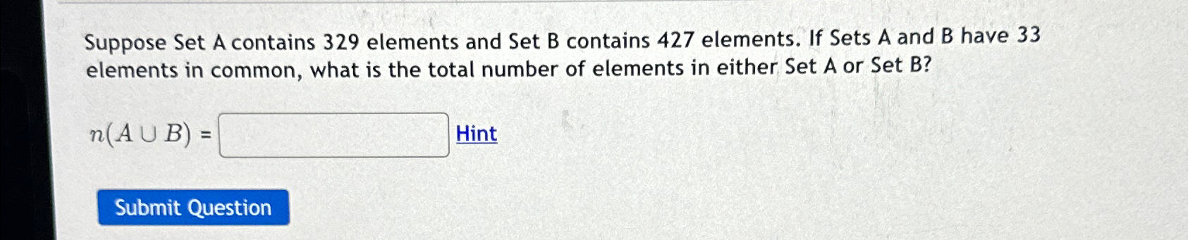 Solved Suppose Set A contains 329 ﻿elements and Set B | Chegg.com