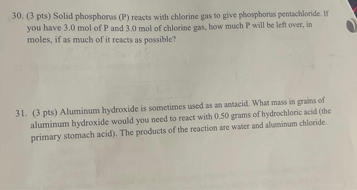 Solved 30. (3 pts) Solid phosphorus (P) reacts with chlorine | Chegg.com