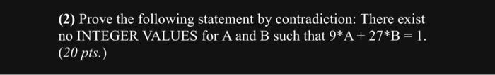 Solved (2) Prove the following statement by contradiction: | Chegg.com