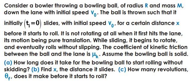 Solved Consider a bowler throwing a bowling ball, of radius | Chegg.com