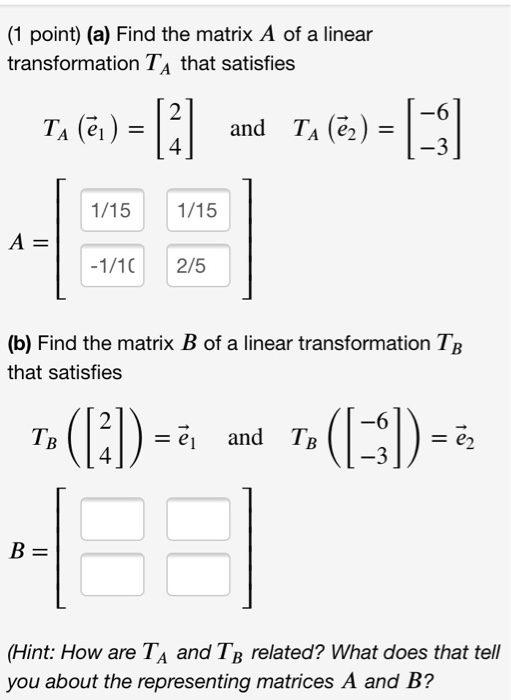 Solved (1 point) (a) Find the matrix A of a linear | Chegg.com