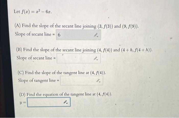 Solved Let f(x)=x2−6x. (A) Find the slope of the secant line | Chegg.com