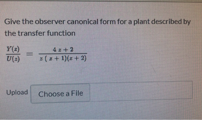Solved Give the observer canonical form for a plant | Chegg.com