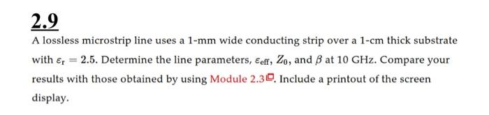 Solved 2.9 A lossless microstrip line uses a 1-mm wide | Chegg.com