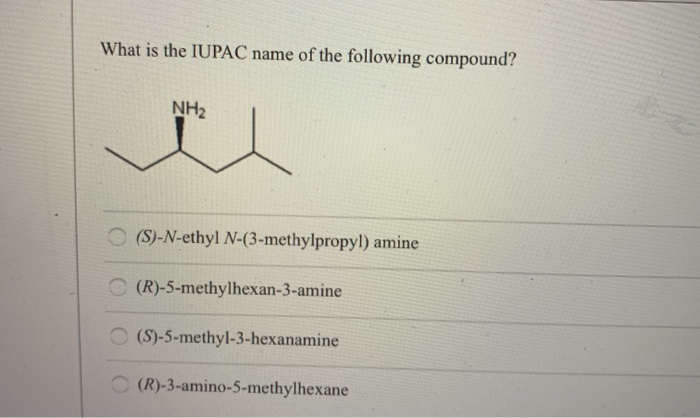 Solved What is the IUPAC name of the following compound? NH2 | Chegg.com