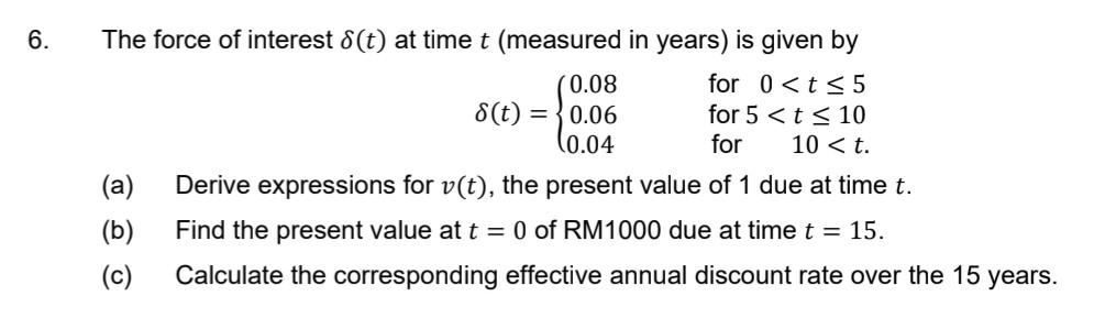 Solved The force of interest δ(t) at time t (measured in | Chegg.com