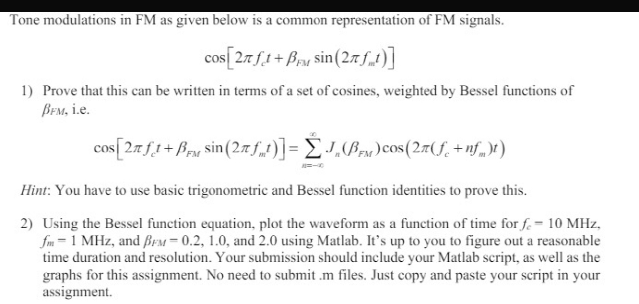 [Solved]: cos[2 pi f_(c)t+ beta _(FM)sin(2 pi f_(m)t)]