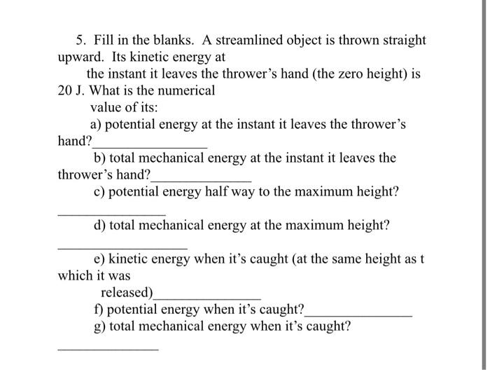 Solved 5. Fill in the blanks. A streamlined object is thrown | Chegg.com