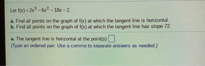Solved Let f(x) = 2x3 - 6x2 - 18x - 2. a. Find all points on | Chegg.com