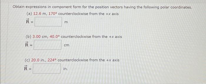 Solved Obtain expressions in component form for the position | Chegg.com
