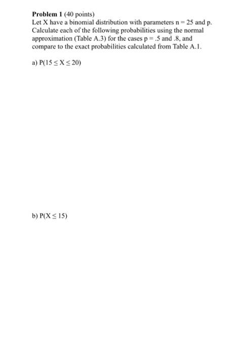 Solved Problem 1 (40 points) Let X have a binomial | Chegg.com