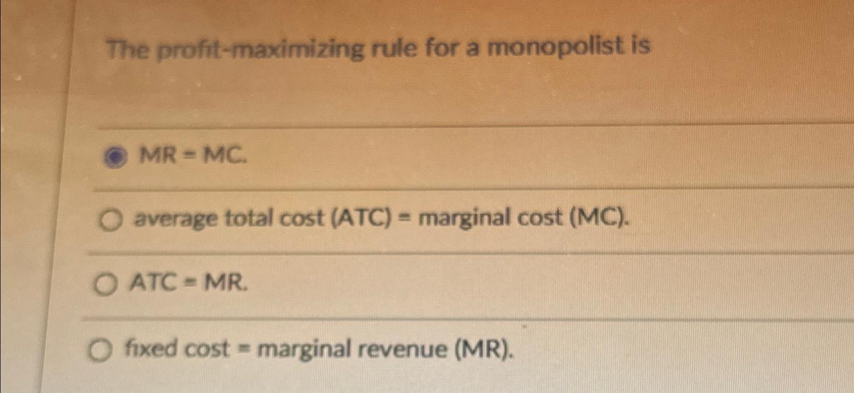 Solved The profit-maximizing rule for a monopolist | Chegg.com