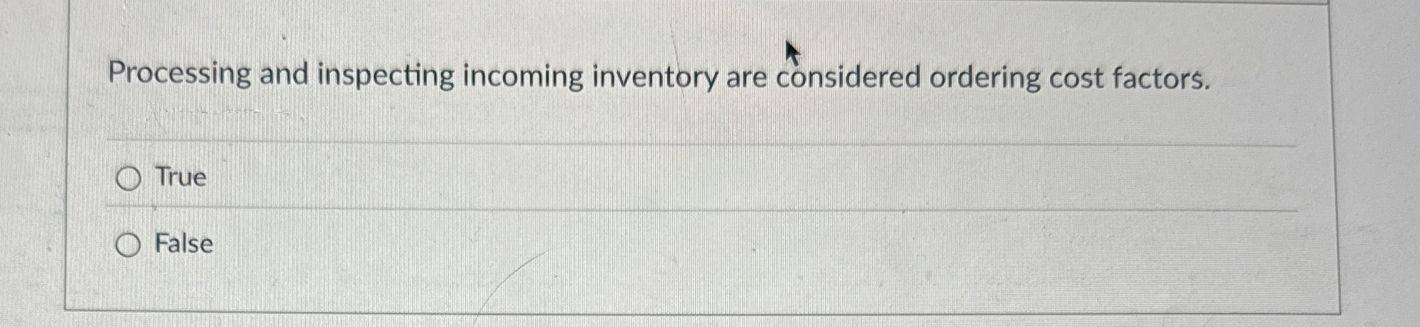 Solved Processing and inspecting incoming inventory are | Chegg.com