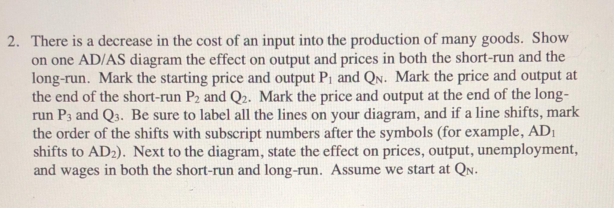Solved There is a decrease in the cost of an input into the | Chegg.com