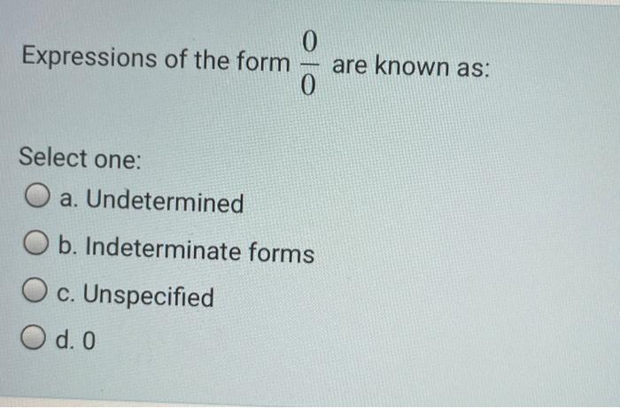 Solved 0 Expressions of the form 0 are known as: Select one: | Chegg.com